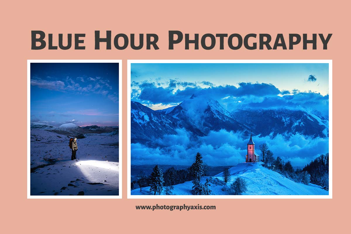Blue Hour Photography – Beginners Guide + Tips - PhotographyAxis
