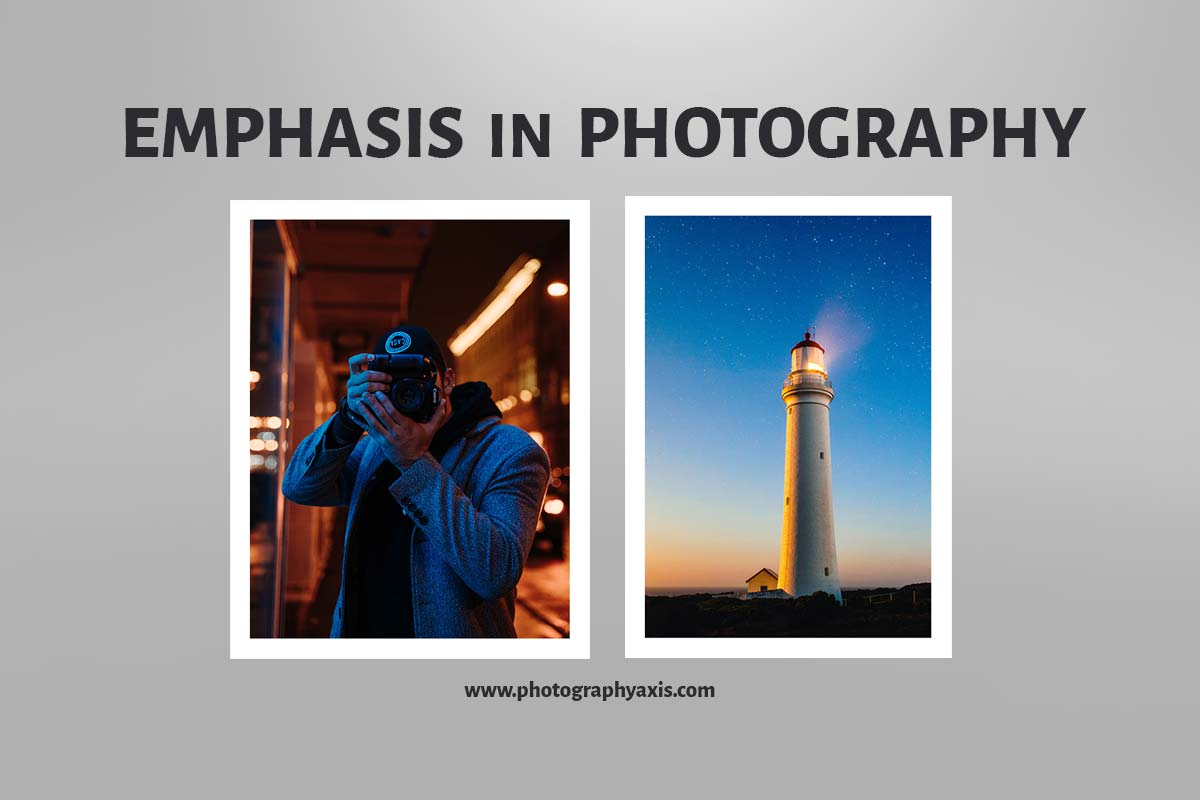 Emphasis In Photography 13 Proven Techniques To Show It PhotographyAxis