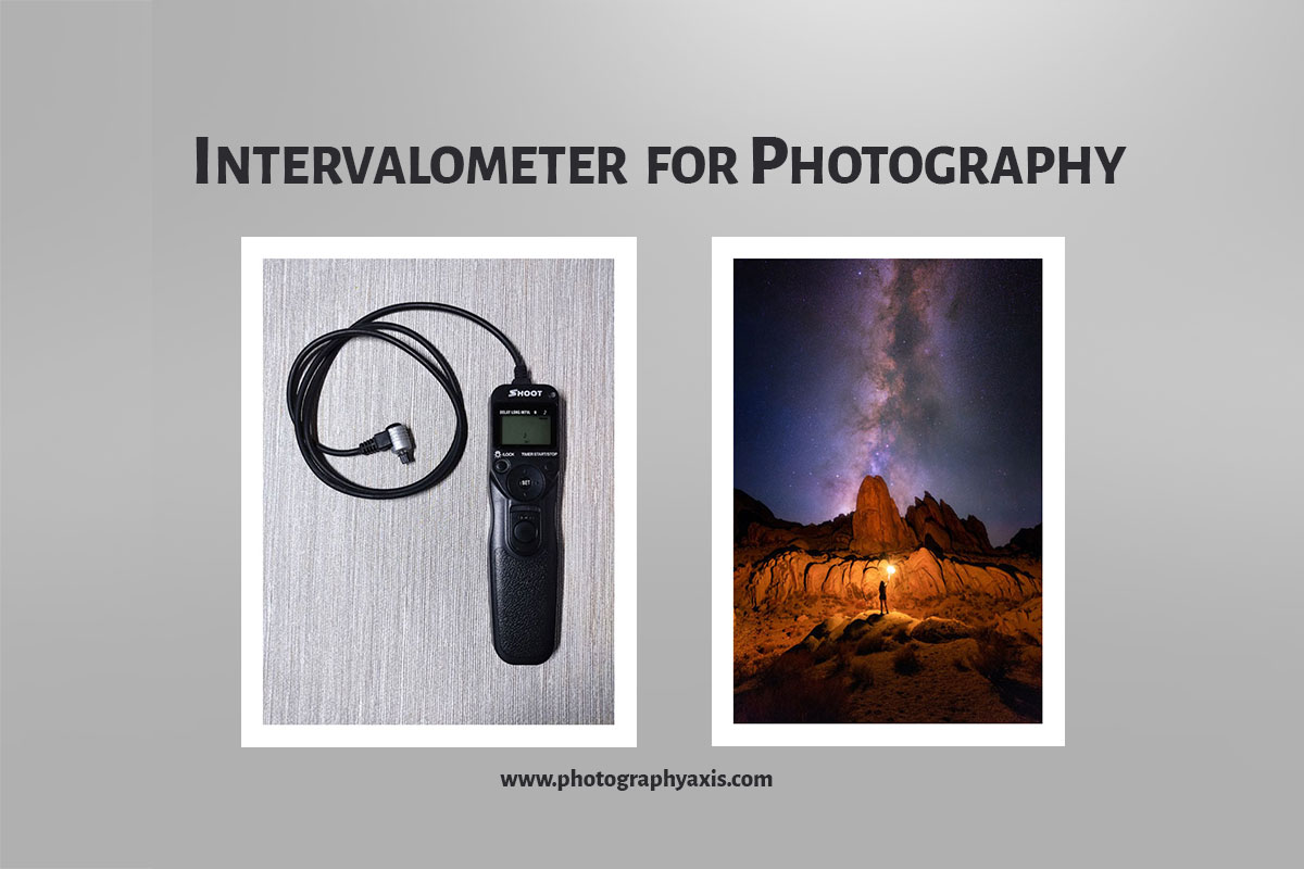 Intervalometer – Do You Really Need Them? - PhotographyAxis